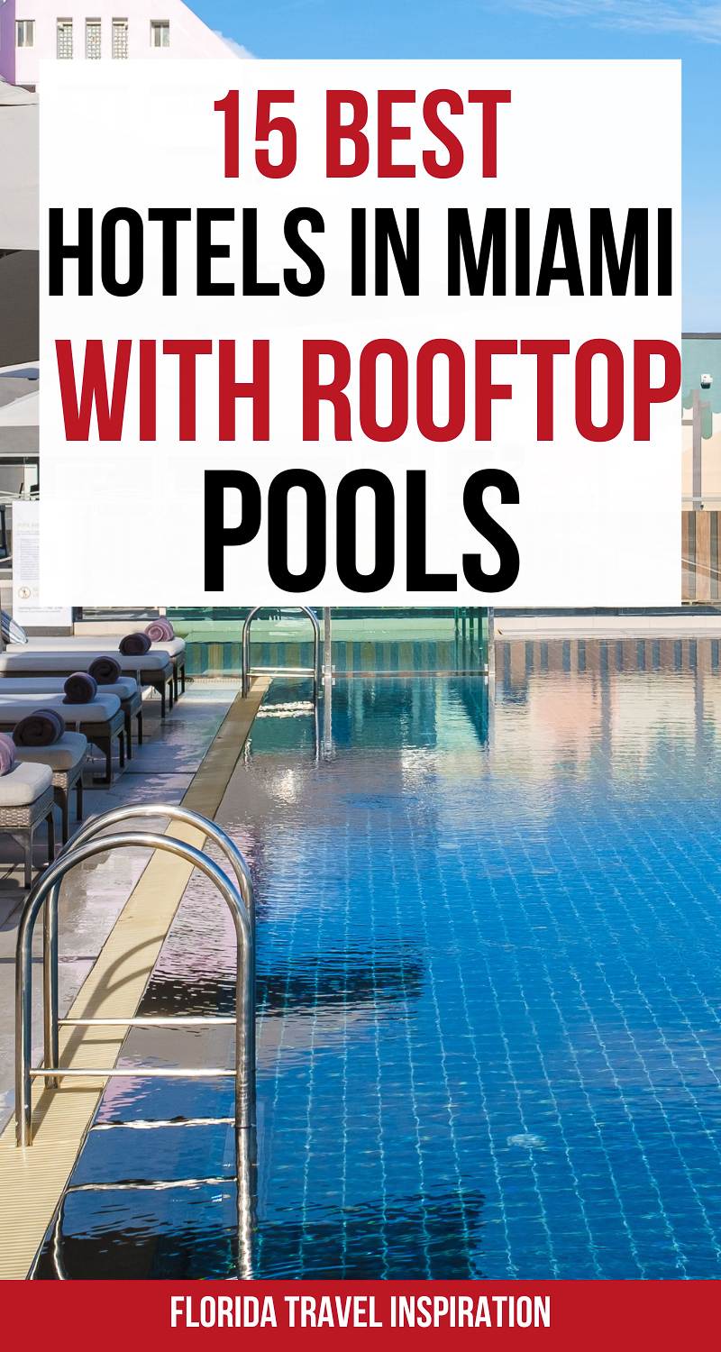 15 Best Hotels in Miami with Rooftop Pools - Florida Travel Inspiration