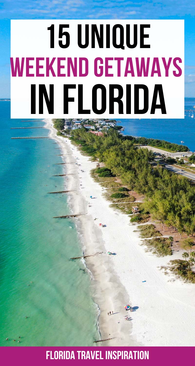 15 Unique Weekend Getaways In Florida You Have To Take - Florida Travel ...